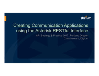 LF_APIStrat17_Creating Communication Applications using the Asterisk ...