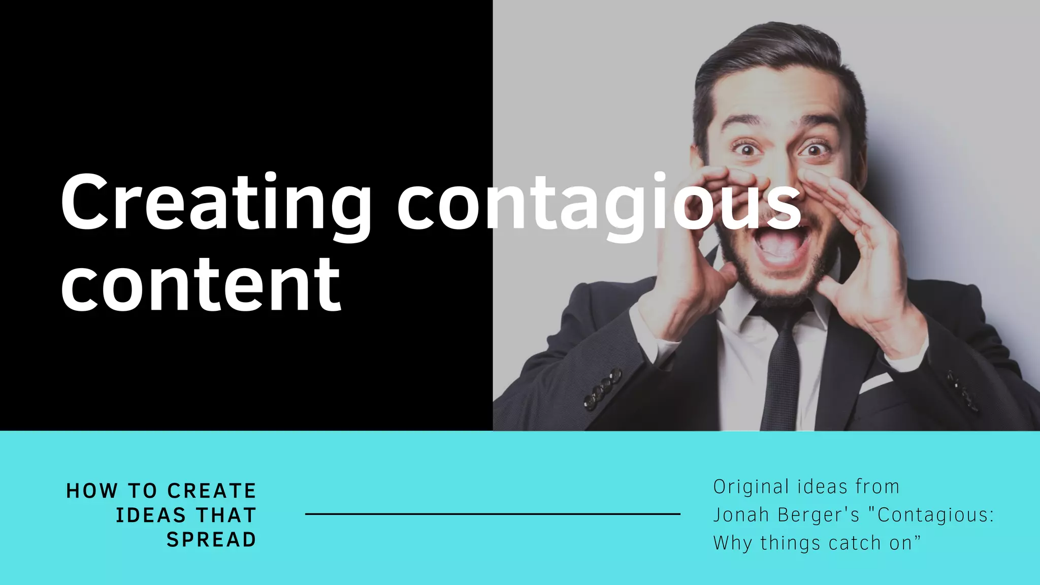 Creating contagious content | PPT