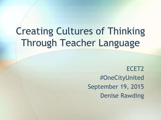 Creating cultures of thinking through teacher language | PPTX