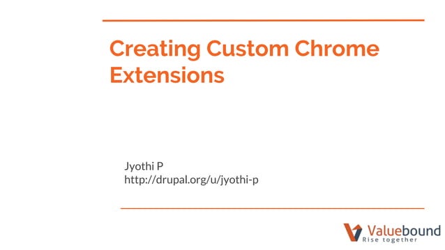 Creating custom chrome extensions | PPT