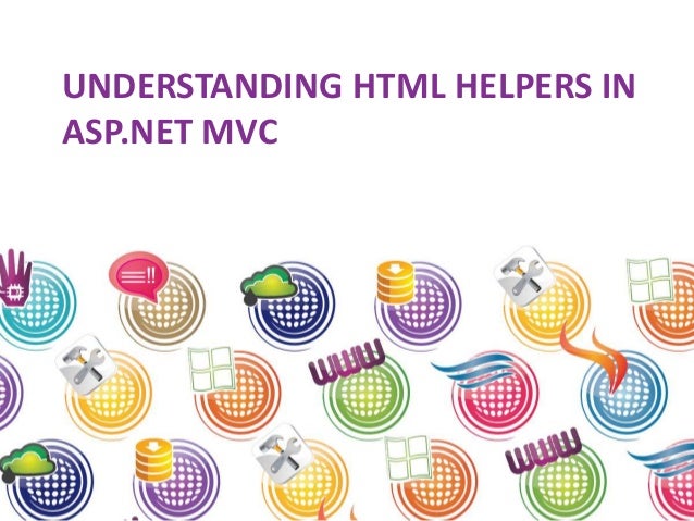 Creating Custom HTML Helpers In ASP.NET MVC Creating Custom HTML Helpers In ASP.NET MVC
