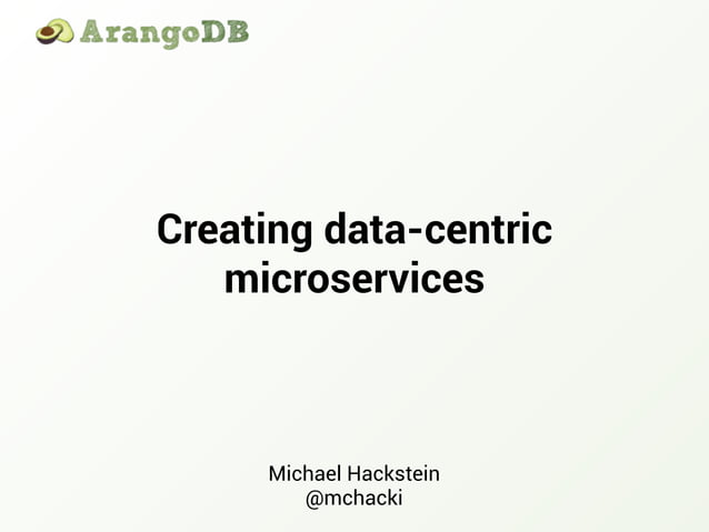 Creating data centric microservices | PPT
