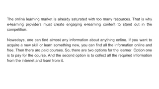 Creating engaging e learning content | PPT