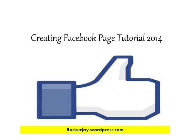Creating facebook page tutorial 2014 | PPT