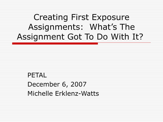 Creating First Exposure Assignments | PPT