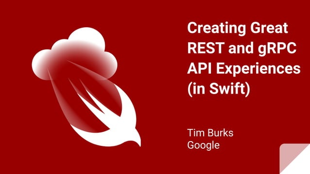 Creating Great REST and gRPC API Experiences (in Swift) | PPT