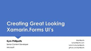 Creating Great Xamarin.Forms UI's | PPT