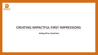 Creating Impactful First Impressions | PPTX