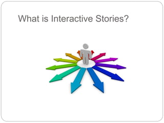Creating interactive stories | PPTX