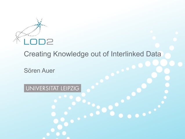 Creating knowledge out of interlinked data | PPT