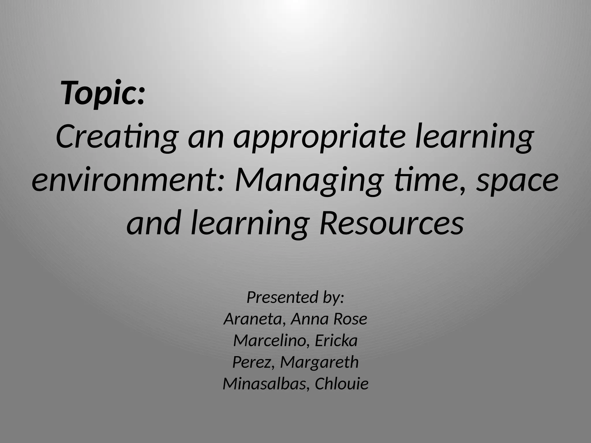 creatinglearningenvironment-220620064648-365757f1.pptx