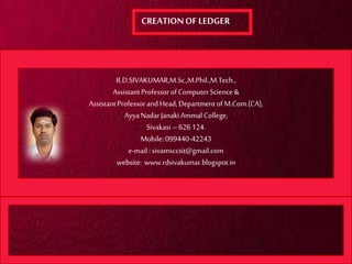 Creation of Ledger - R.D.Sivakumar | PPTX