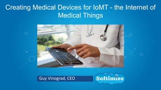 Creating Medical Devices for ioMT | PPT
