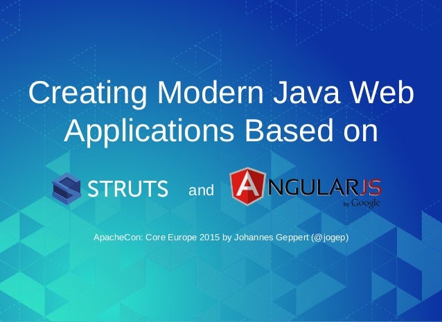 Creating modern java web applications based on struts2 and angularjs