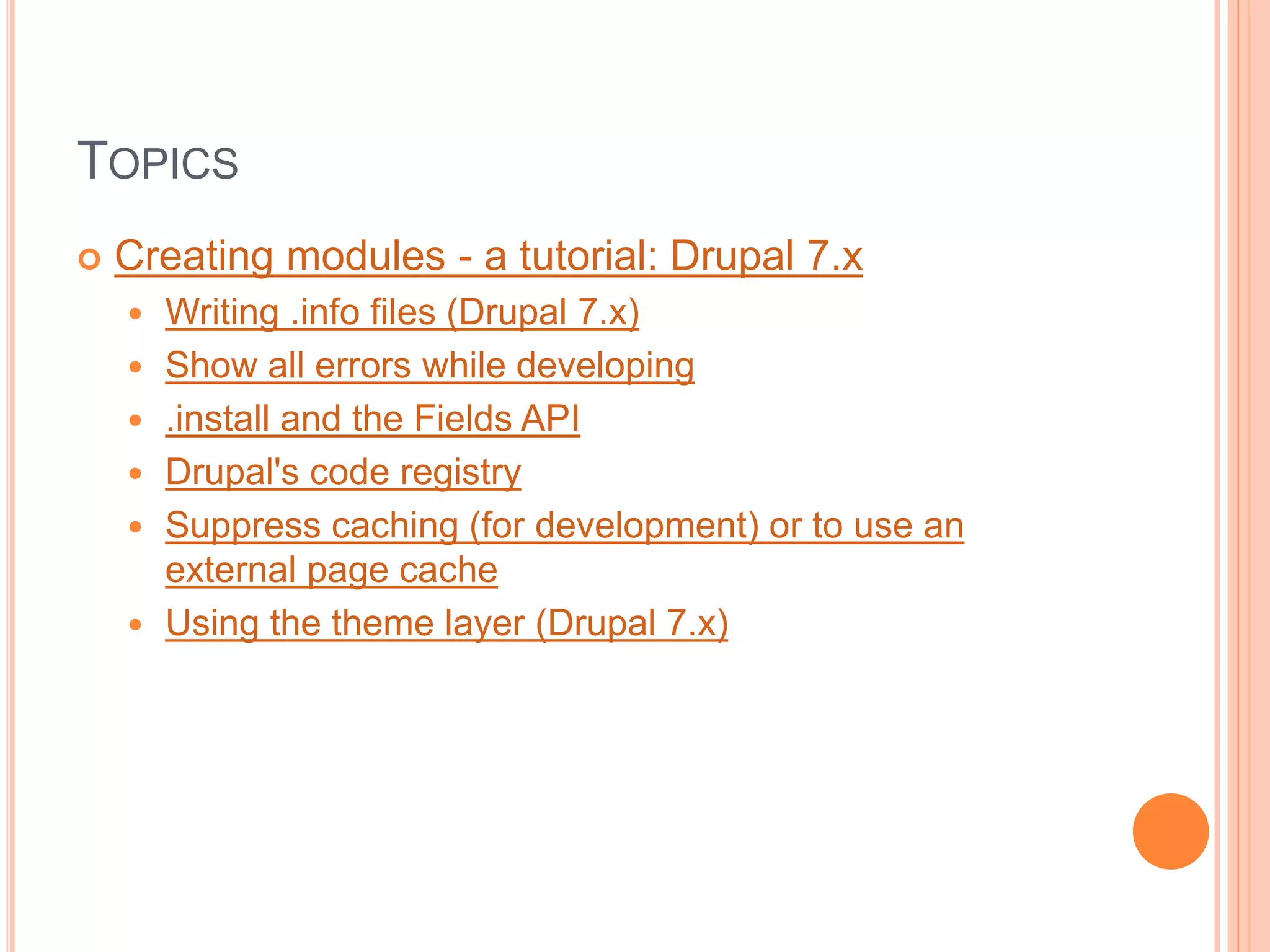 Creating modules in Drupal | PPT Creating modules in Drupal | PPT