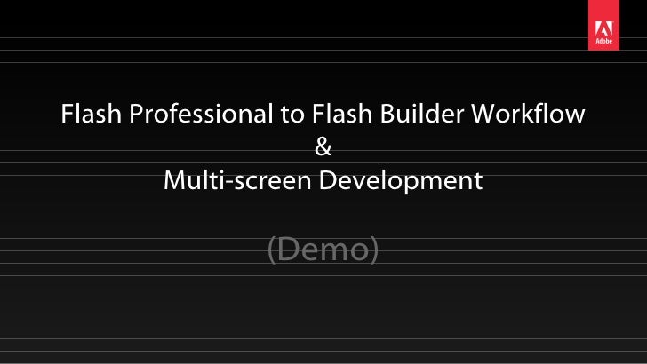 Creating Multiscreen Apps using Adobe Flash Platform