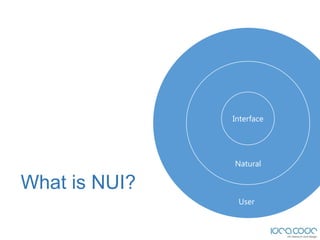 Ramune Norkute - Creating Natural User Interfaces | PPTX