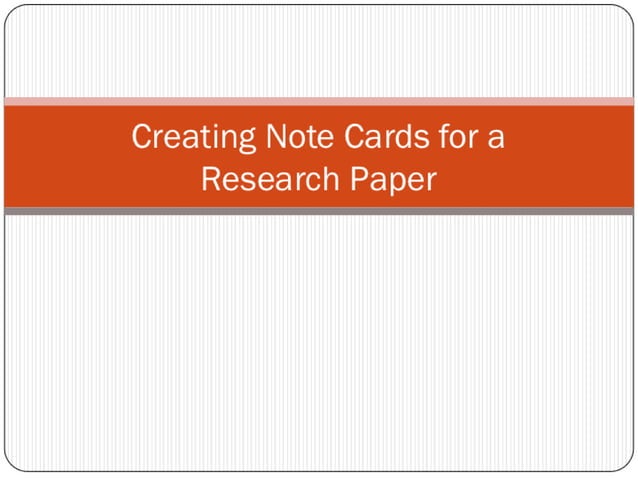 Creating notecards for a research paper | PPT
