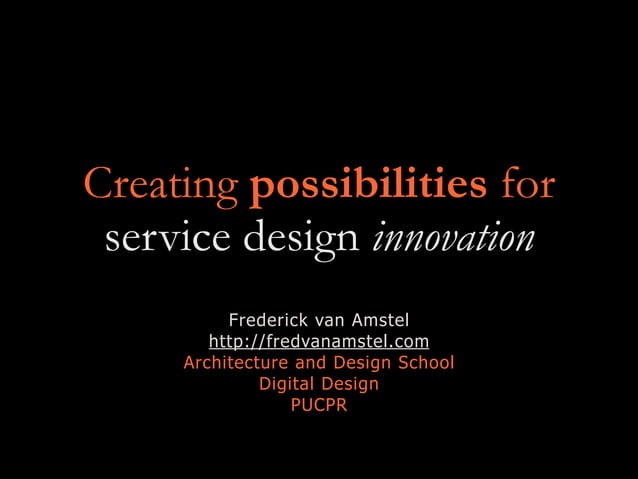 Creating possibilities for service design innovation | PPT