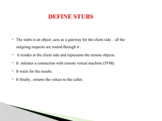 Creating stubs and skeleton, remote objects | PPTX