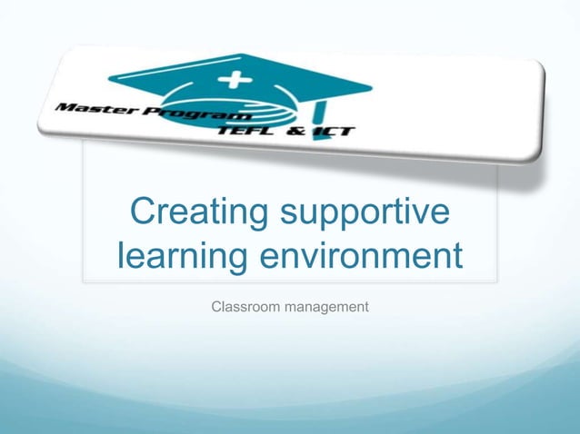 Creating supportive learning environment ppt | PPTX | Primary Education | Education