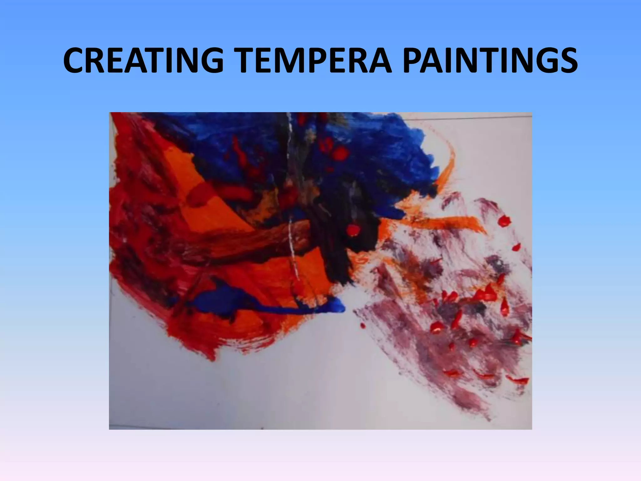 Creating tempera paintings | PPTX | Painting | Arts and Crafts
