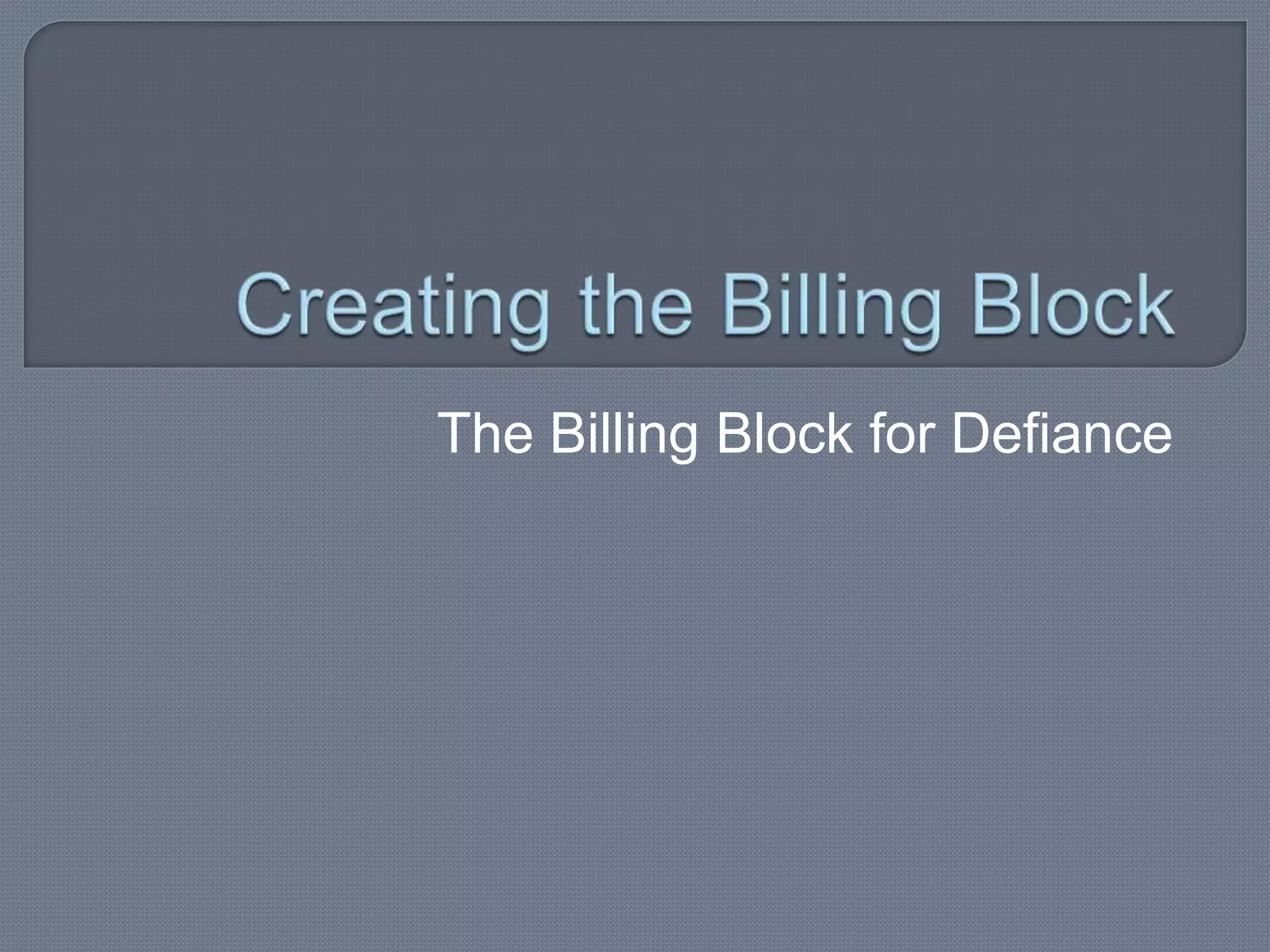 Creating the billing block | PPTX