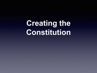 Creating the constitution | PPT