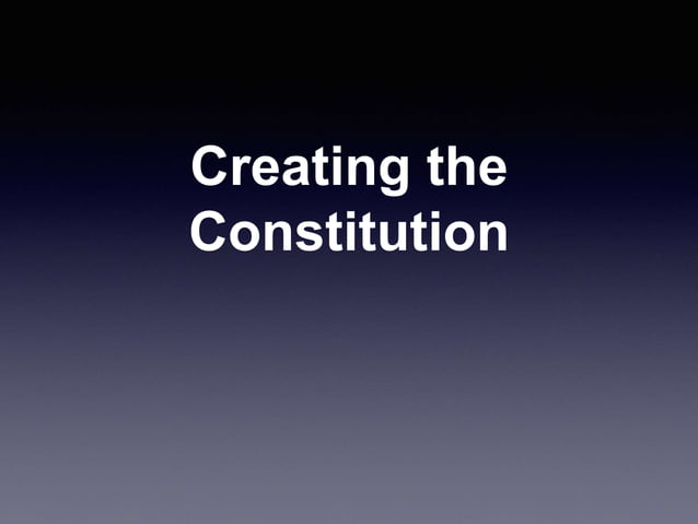 Creating the constitution | PPT