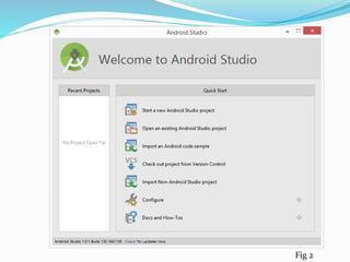 Creating the first app with android studio | PPTX