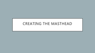 Creating the masthead | PPT