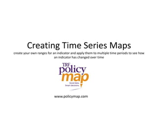 Creating time series maps | PPTX | Geography | Science