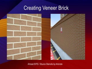 Creating Veneer Brick For EIFS/stucco Construction | PPTX