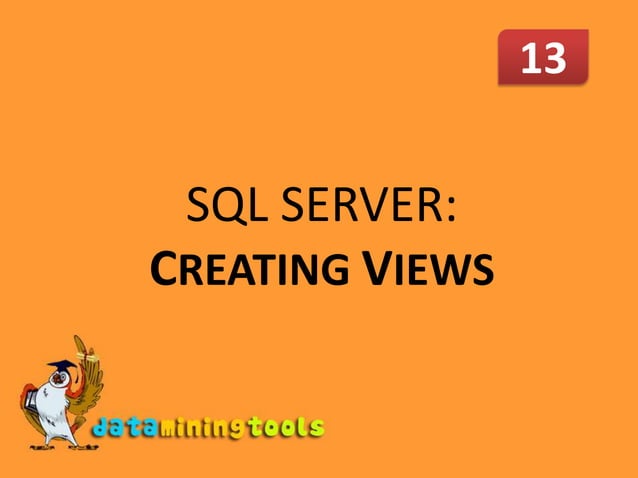 MS SQL SERVER: Creating Views | PPTX