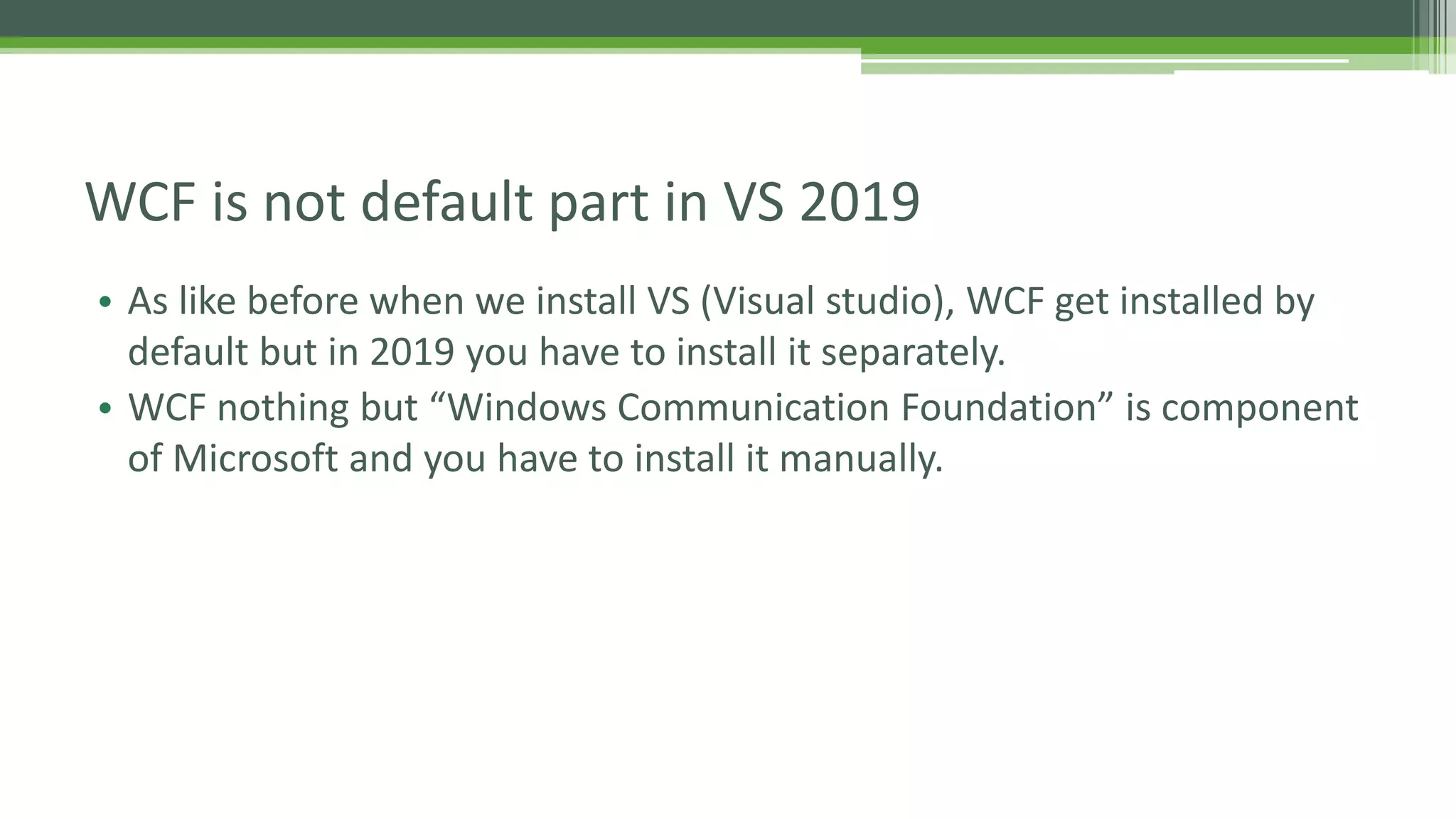 Creating wcf service in visual studio 2019-Installing environment for first time | PPTX