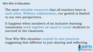 Creating win win situtation to improve teaching practice | PPTX