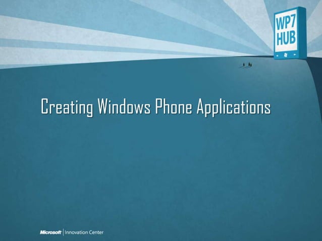 WP7 HUB_Creando aplicaciones de Windows Phone | PPT
