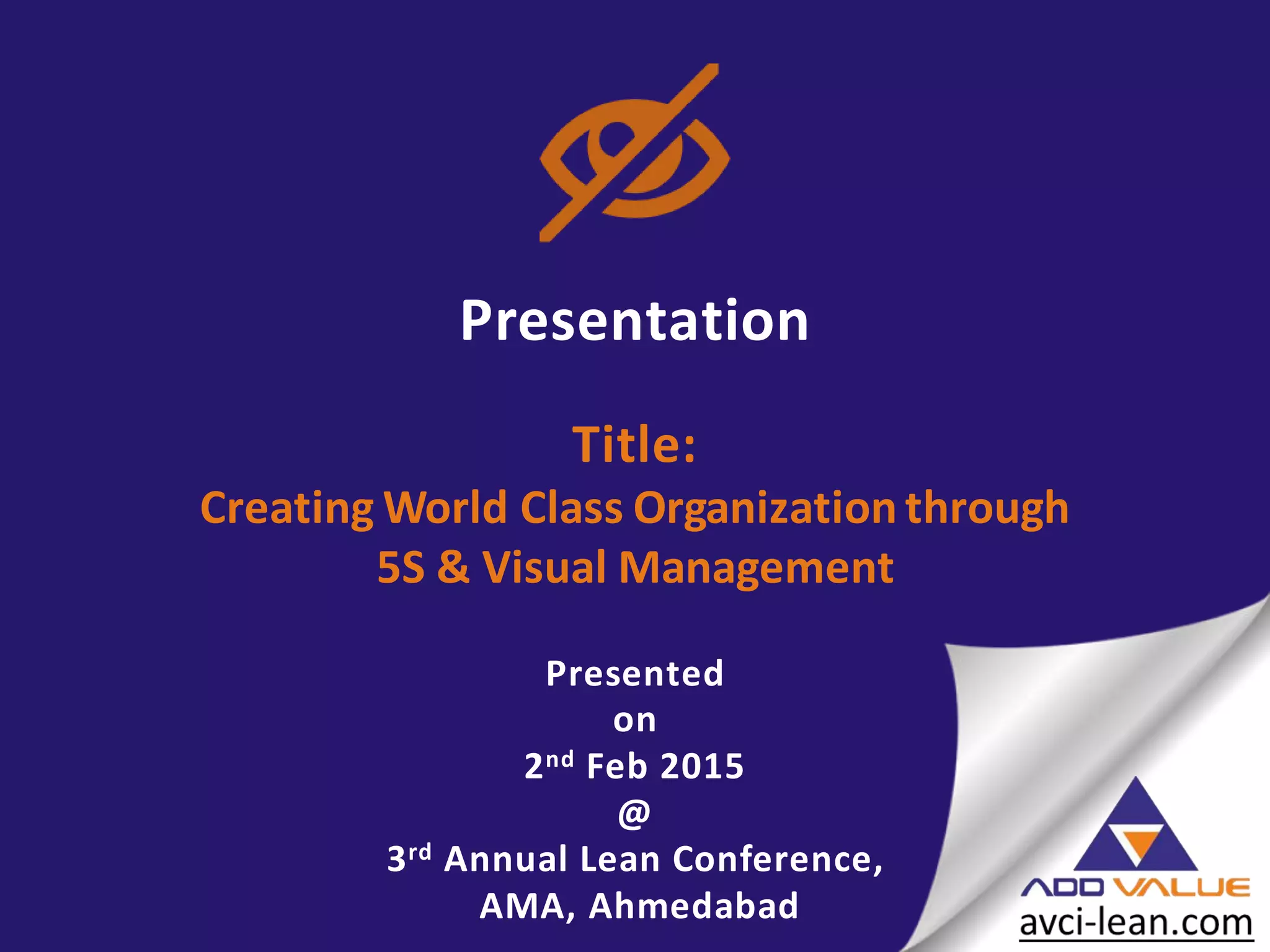 Creating World Class Organization Through 5S and Visual Management ...