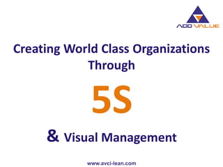 Creating World Class Organization Through 5S and Visual Management ...