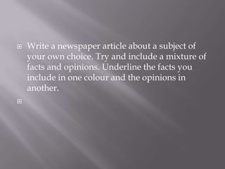 Creating your own newspaper with fact and opinion | PPT