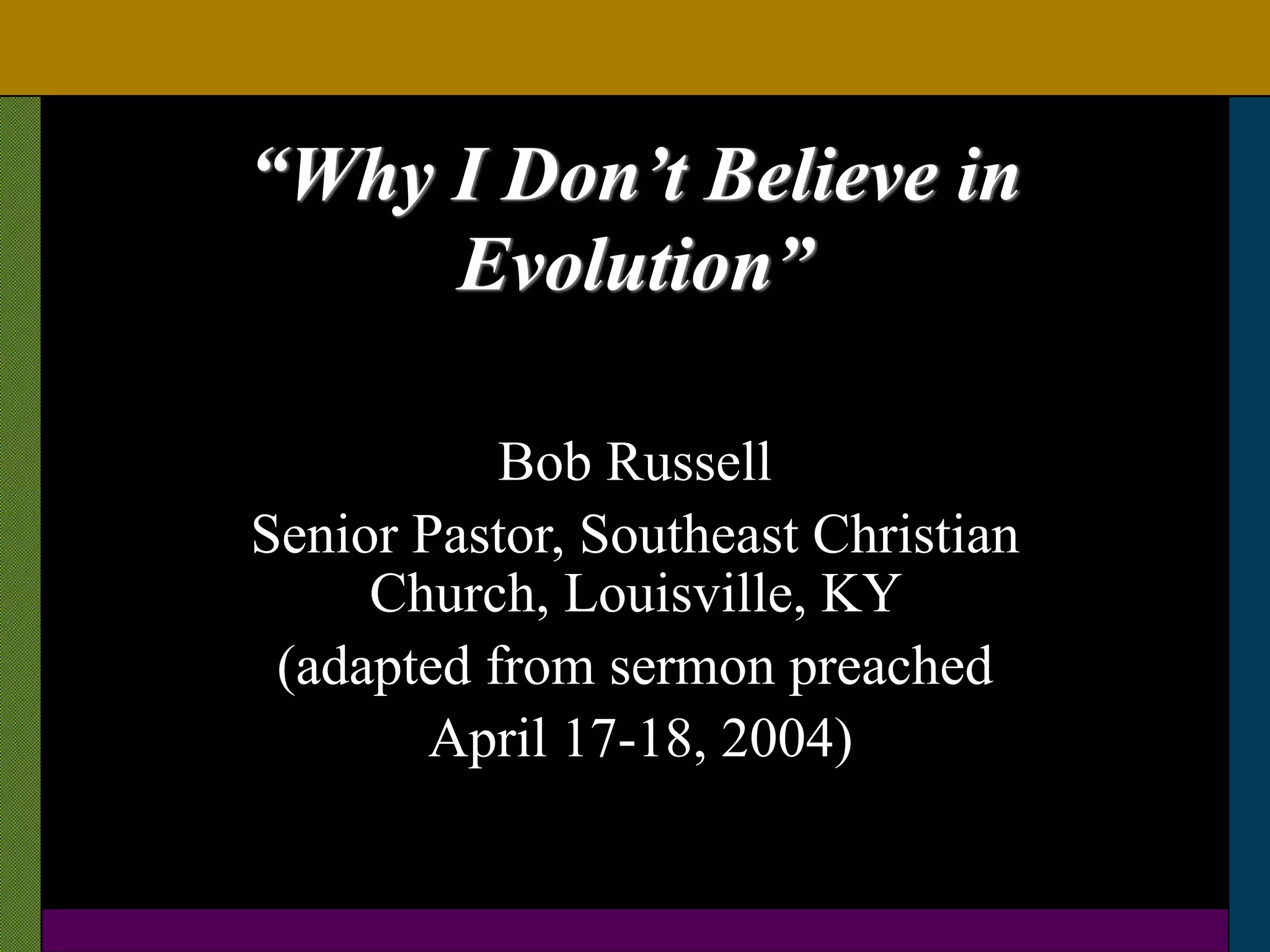 Why I Don't Believe in Secular Evolutionary Theory | PDF
