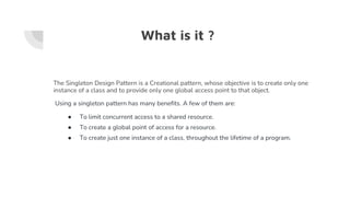 Creational - The Singleton Design Pattern | PPT