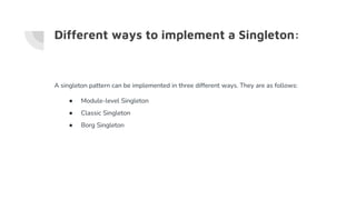 Creational - The Singleton Design Pattern | PPT