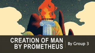 Creation of Man by Prometheus | PPTX
