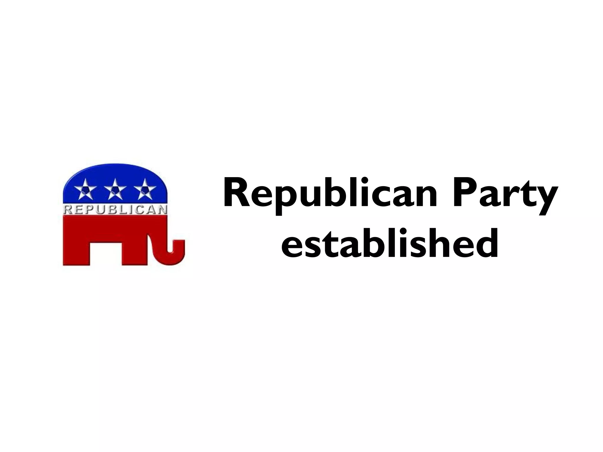 Creation of republican party | PPT