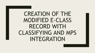 Creation of the modified e-class record with classifying.pptx