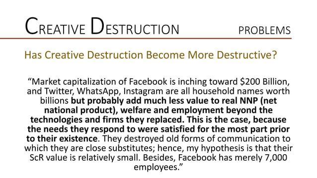 CREATIVE DESTRUCTION | PPTX | Business | Business and Finance