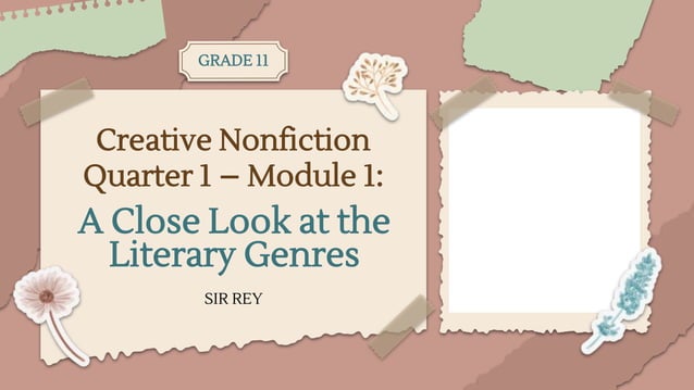 CREATIVE NONFICTION Module 1- Literary Genres.pptx | Genres