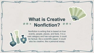 CREATIVE-NONFICTION-Module 3- demystified.pptx