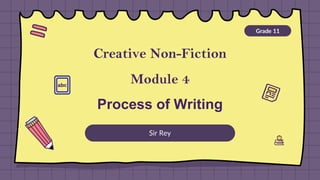 CREATIVE-NONFICTION-MODULE-4 WHAT IS WRITING.pptx